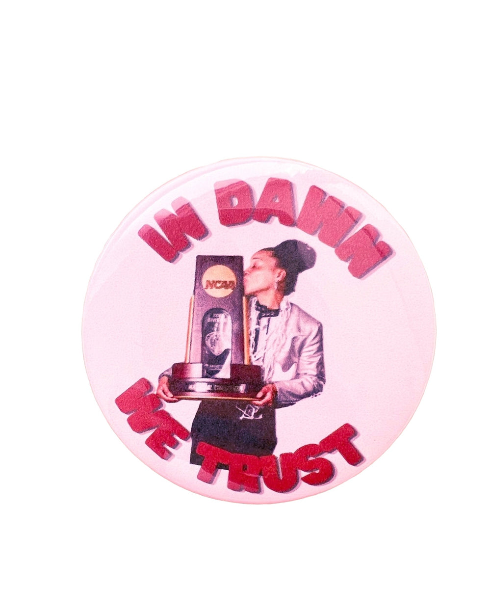 IN DAWN WE TRUST BUTTON – Leigh + Letters