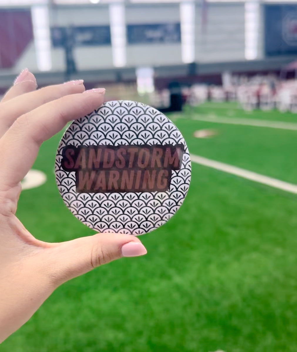 SANDSTORM WARNING BUTTON – Leigh + Letters